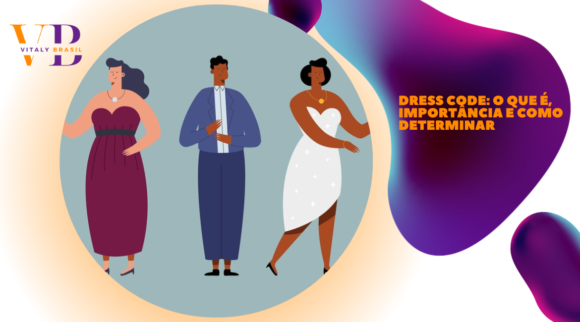 Dress Code: o que é, importância e como determinar