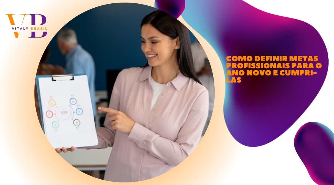 Como Definir Metas Profissionais para o Ano Novo e Cumpri-las